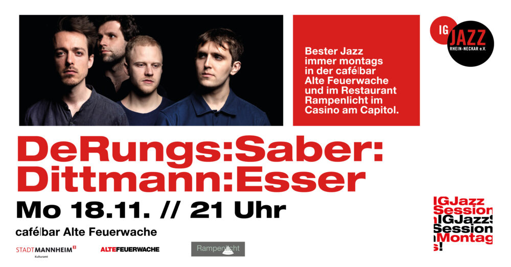 IG Jazz Session: DeRungs|Saber|Dittmann|Esser – Alte Feuerwache Mannheim